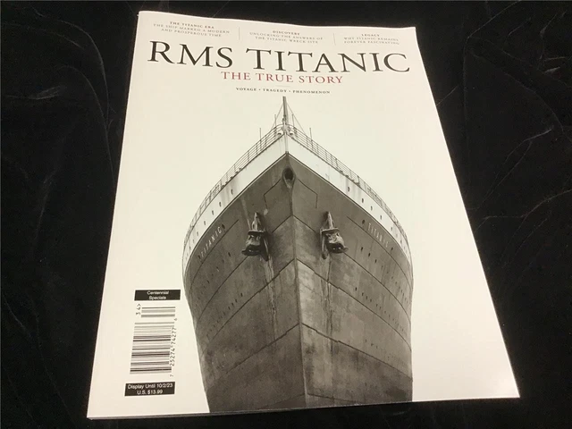 CENTENNIAL MAGAZINE RMS Titanic: The True Story : Voyage, Tragedy ...