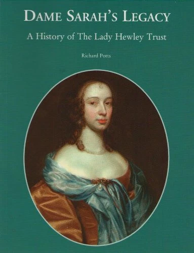 DAME SARAH'S LEGACY: A History of the Lady Hewley Trust, Potts, Richard ...