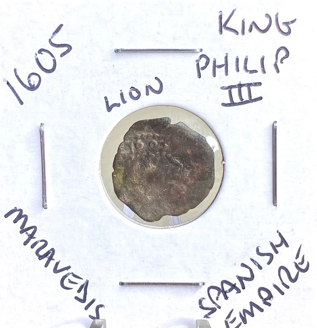 RARE 1605 COIN King Philip III Renaissance Period Spanish Pirate Era 2 ...