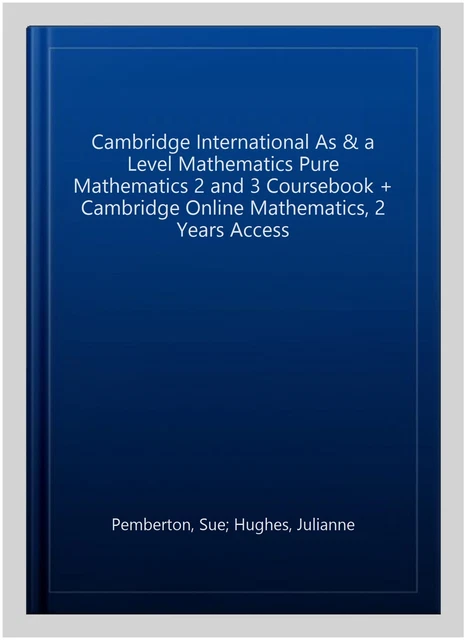 CAMBRIDGE INTERNATIONAL AS & a Level Mathematics Pure Mathematics 2 and ...