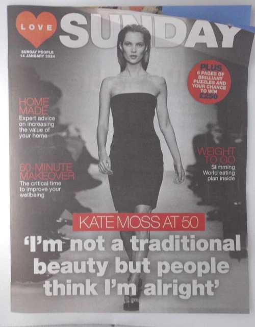 LOVE SUNDAY PEOPLE newspaper supplement 14th Jan 2024 KAte Moss at 50 ...