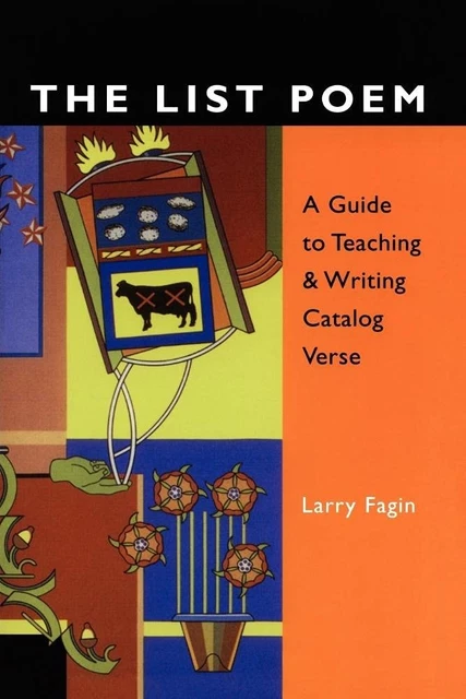 THE LIST POEM: A Guide to Teaching & Writing Catalog Verse By Fagin ...