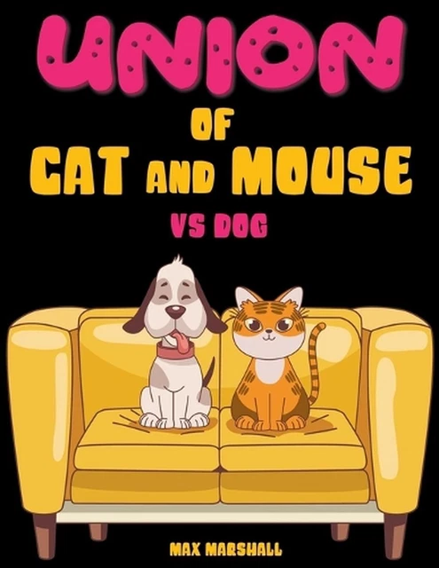 UNION OF CAT and Mouse vs Dog by Max Marshall Paperback Book EUR 19,01 ...