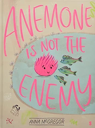 ANEMONE IS NOT the Enemy, McGregor, Anna EUR 15,16 - PicClick FR