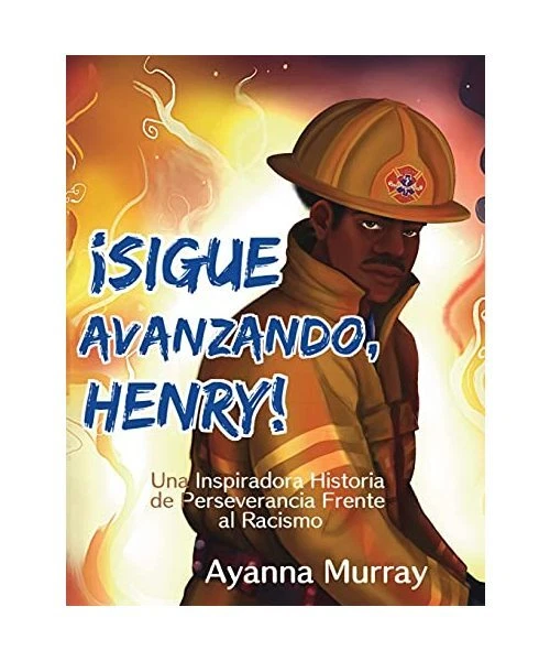 ¡SIGUE AVANZANDO, HENRY!: Una Inspiradora Historia de Perseverancia ...