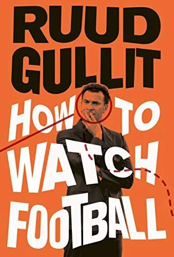 HOW TO WATCH Football By Ruud Gullit £3.50 - PicClick UK