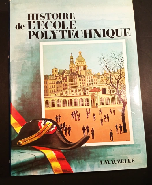 HISTOIRE DE L'ÉCOLE Polytechnique - Jean-Pierre CALLOT - Exemplaire ...