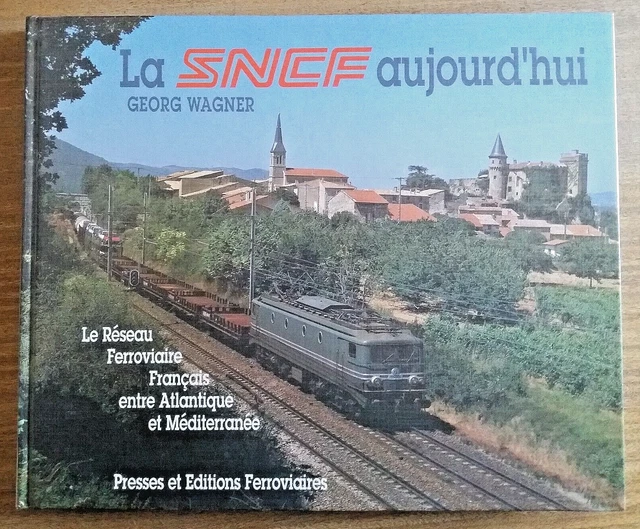 EB8223] LIBRO FOTO LA SNCF AUJOURD'HUI G. Wagner In francese Francia ...