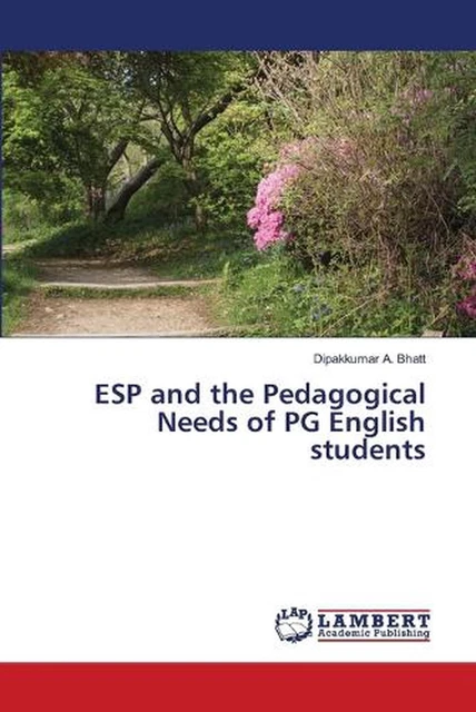 ESP AND THE Pedagogical Needs of PG English students by Dipakkumar A ...