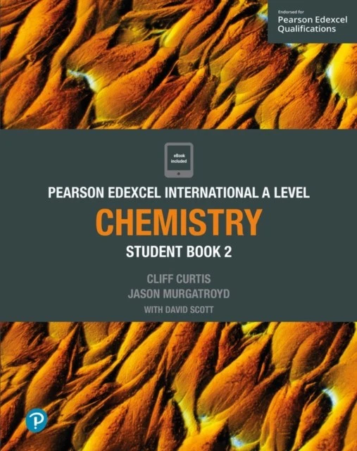 PEARSON EDEXCEL INTERNATIONAL A Level Chemistry Student Book by Cliff ...