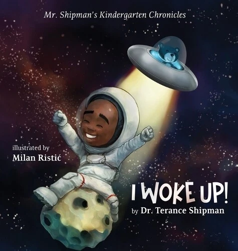 TERANCE SHIPMAN MR. Shipman's Kindergarten Chronicles I Woke UP (Relié ...