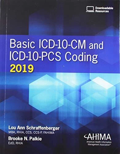 BASIC ICD-10-CM AND ICD-10-PCS CODING 2019 By Lou Ann Schraffenberger ...