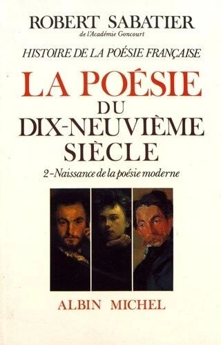 HISTOIRE DE LA Poésie Française - Tome 5, La Poésie Du Xixe Siècle ...