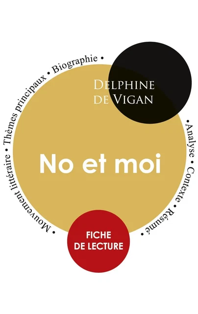 FICHE DE LECTURE No et moi (Étude intégrale) Delphine De Vigan ...