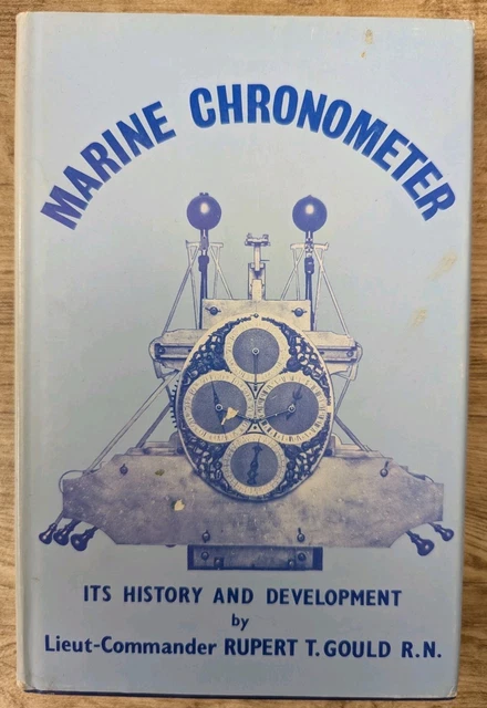 &MARINE CHRONOMETER - Its History and Development" by Rupert T Gould ...