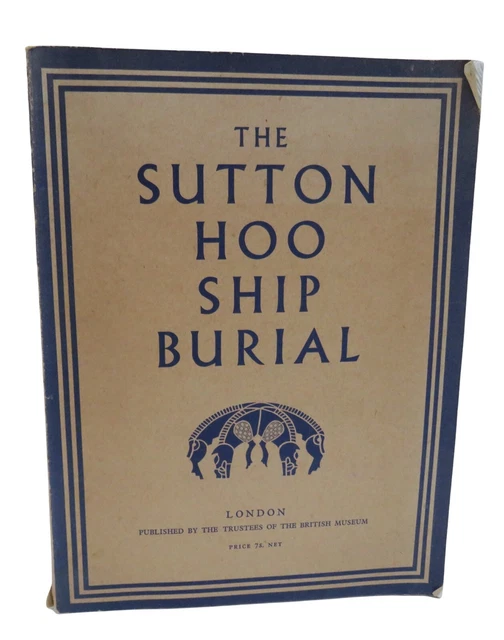 THE SUTTON HOO Ship-Burial A Provisional Guide 1961 £10.95 - PicClick UK