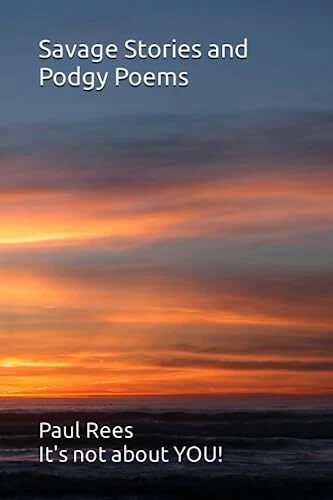 SAVAGE STORIES AND Podgy Poems By Paul Rees EUR 47,75 - PicClick FR