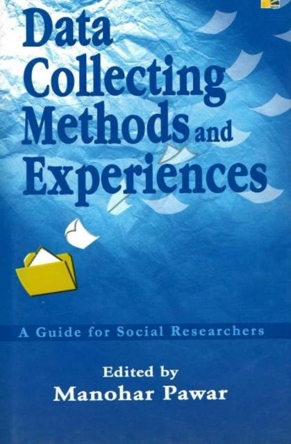 DATA COLLECTING METHODS & Experiences: A Guide for Social Researchers £ ...
