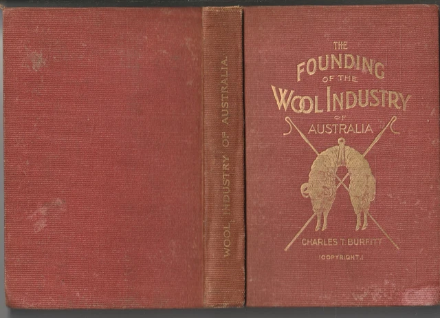 HISTORY OF FOUNDING Of The Wool Industry Of Australia , 1913 , 1St Ed ...