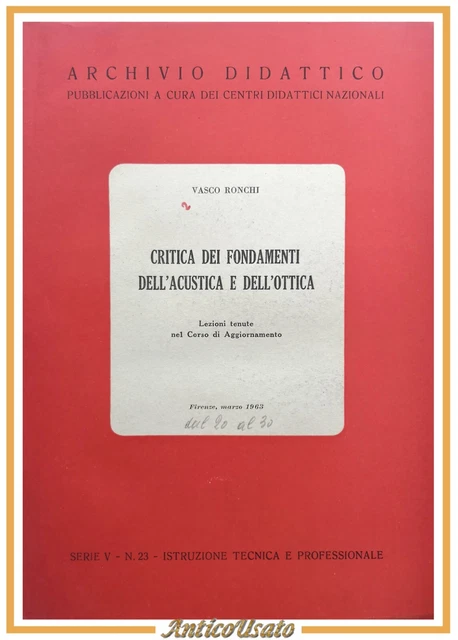 CRITICA DEI FONDAMENTI DELL'ACUSTICA E DELL'OTTICA di Vasco Ronchi 1964 ...