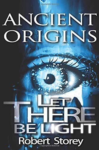LET THERE BE LIGHT (Ancient Origins) By Robert Storey EUR 11,59 ...