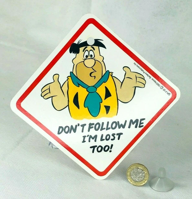 CAR SIGN THE Flintstones Dont Follow me Im Lost Too / Asleep at Wheel ...