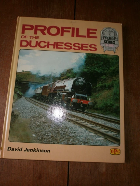 OPC BOOK-BRITISH RAILWAYS/PROFILE of the Duchesses Steam Locomotives ...