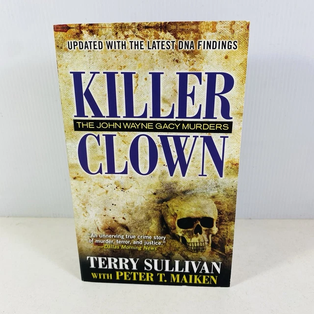 KILLER CLOWN THE John Wayne Gacy Murders by Terry Sullivan & Peter T ...