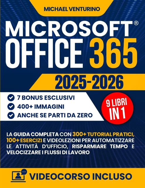 MICROSOFT OFFICE 365: La guida completa con 300+ tutorial pratici, 100 ...