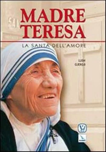 MADRE TERESA. LA santa dell'amore - Gjergji Lush EUR 8,00 - PicClick IT