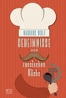 GEHEIMNISSE DER RUSSISCHEN Küche von Markus Wolf | Buch | Zustand gut ...