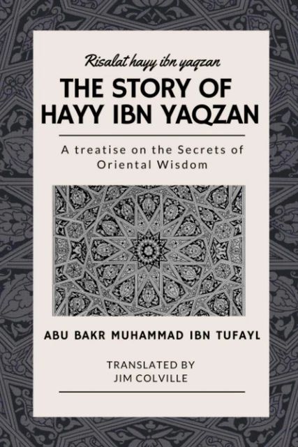 ABU BAKR MUHAMMAD Ibn The Story of Hayy ibn Yaqzan - Risalat hayy ibn ...