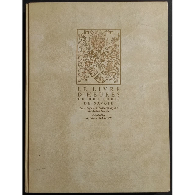 LE LIVRE D'HEURES du Duc Louis de Savoie - A. Sabaudiae - Ed. Gardet ...
