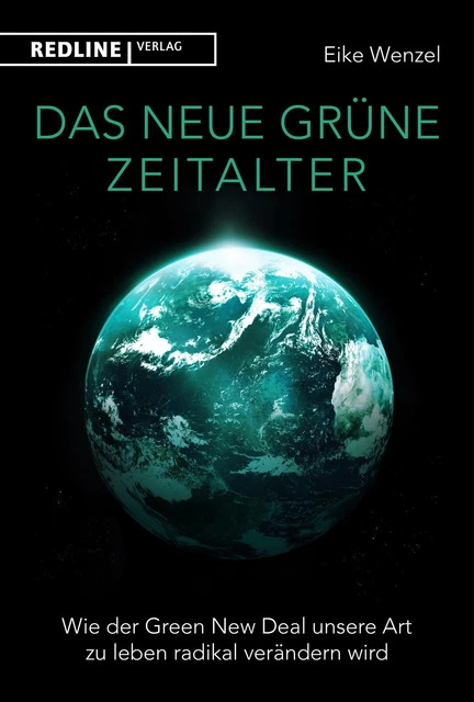 DAS NEUE GRÜNE Zeitalter: Wie der Green New Deal unsere Art zu leben ...