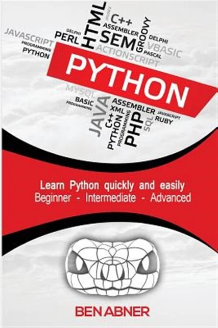 PYTHON : THE Ultimate Beginners Guide That Intermediate and Advanced ...