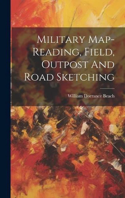 MILITARY MAP-READING, FIELD, Outpost And Road Sketching by William ...