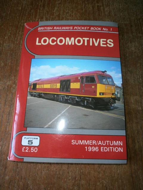 PLATFORM 5 BOOK-BRITISH Rail Locomotives Summer/Autumn 1996 £3.99 ...