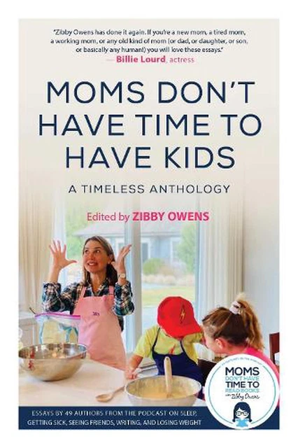 MOMS DON'T HAVE Time To Have Kids: A Timeless Anthology by Zibby Owens (English) EUR 22,36 ...