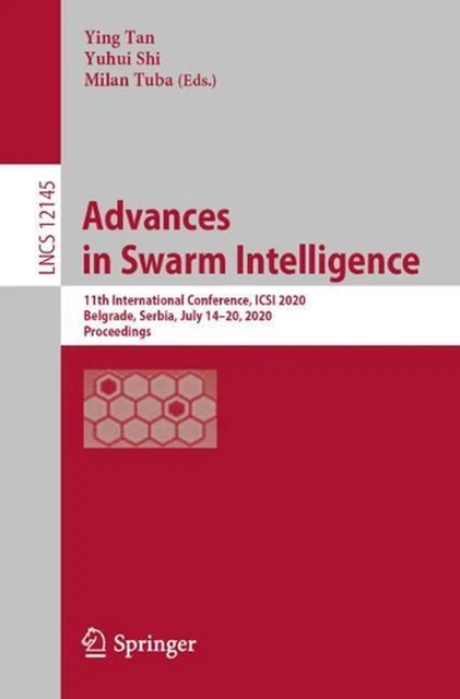 Advances In Swarm Intelligence 11e Conférence Internationale Icsi 2020 Belgra Eur 81 90