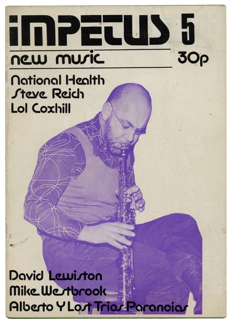 IMPETUS MAGAZINE NO 5 Can Steve Reich Mike Westbrook David Lewiston Lol ...