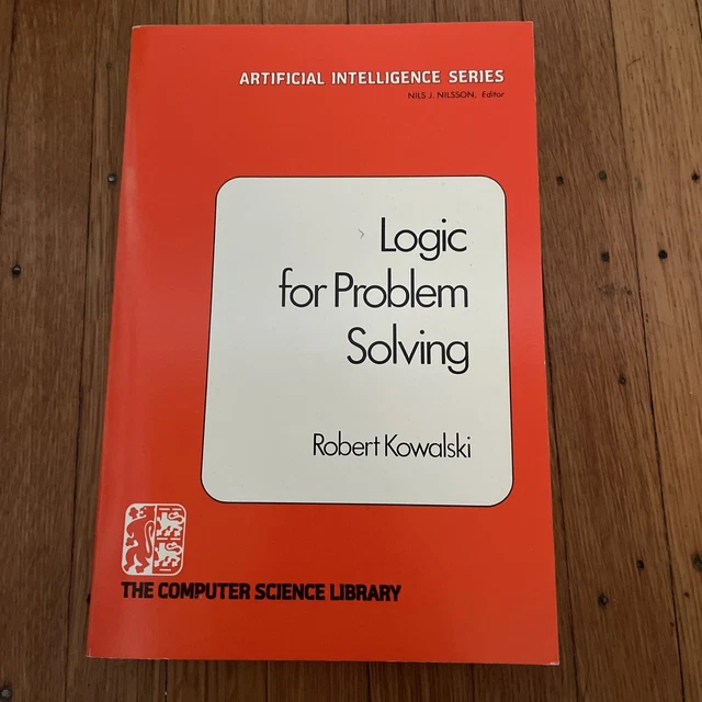 LOGIC FOR PROBLEM SOLVING (ARTIFICIAL INTELLIGENCE SERIES) By Robert ...