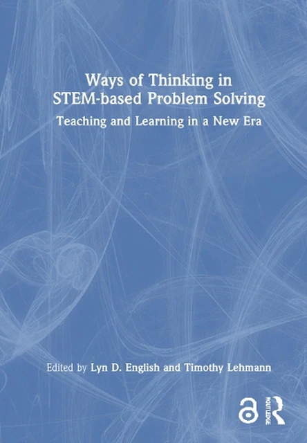 WAYS OF THINKING in STEM-based Problem Solving: Teaching and Learning ...