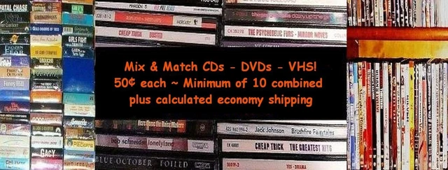MIX&MATCH CDS/DVDS/VHS 50¢ EA. MIN. OF 10 COMBINED ECO SHIPPING UPDATED ...
