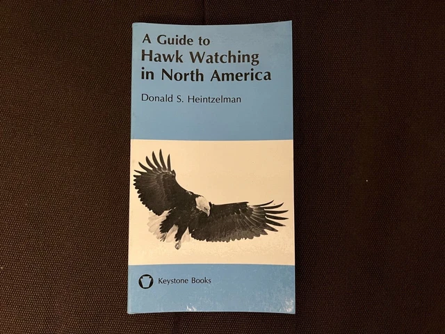A GUIDE TO Hawk Watching in North America by Donald S. Heintzelman EUR ...