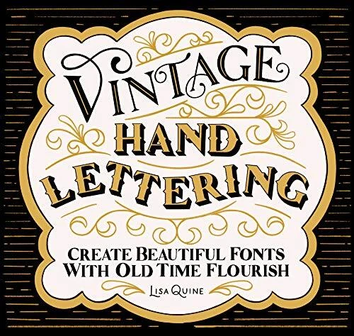 VINTAGE HAND LETTERING: Create Beautiful Fonts with Old Time Flourish ...
