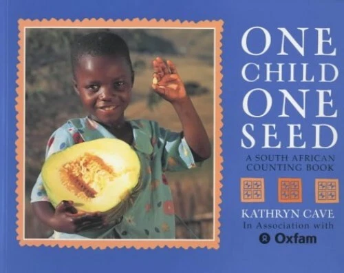 ONE CHILD, ONE Seed: A South African ..., Cave, Kathryn EUR 7,95 ...