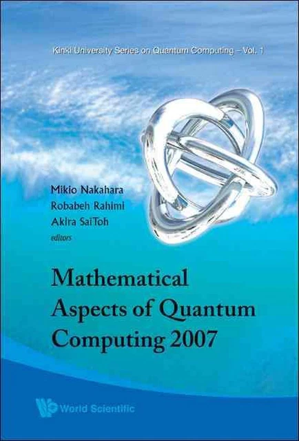 MATHEMATICAL ASPECTS OF Quantum Computing 2007 by Mikio Nakahara ...