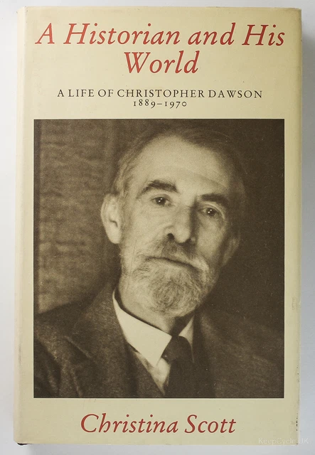 HISTORIAN AND HIS World: Life of Christopher Dawson, 1889-1970 EUR 46 ...
