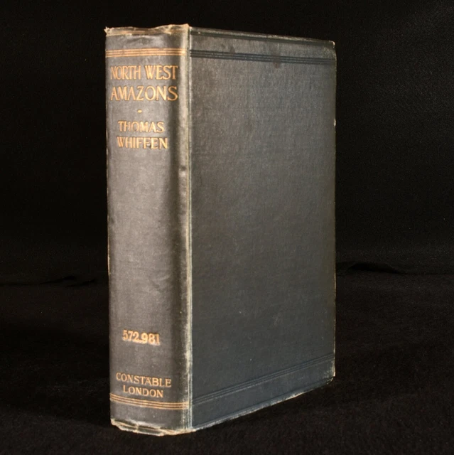 1915 THE NORTH-WEST Amazons Thomas Whiffen Illustrated First Edition £ ...