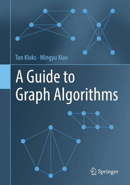 UN GUIDE POUR Graphe Algorithmes Par Kloks Tonnes Xiao Mingyu Neuf Livre,Libre EUR 69,41 ...
